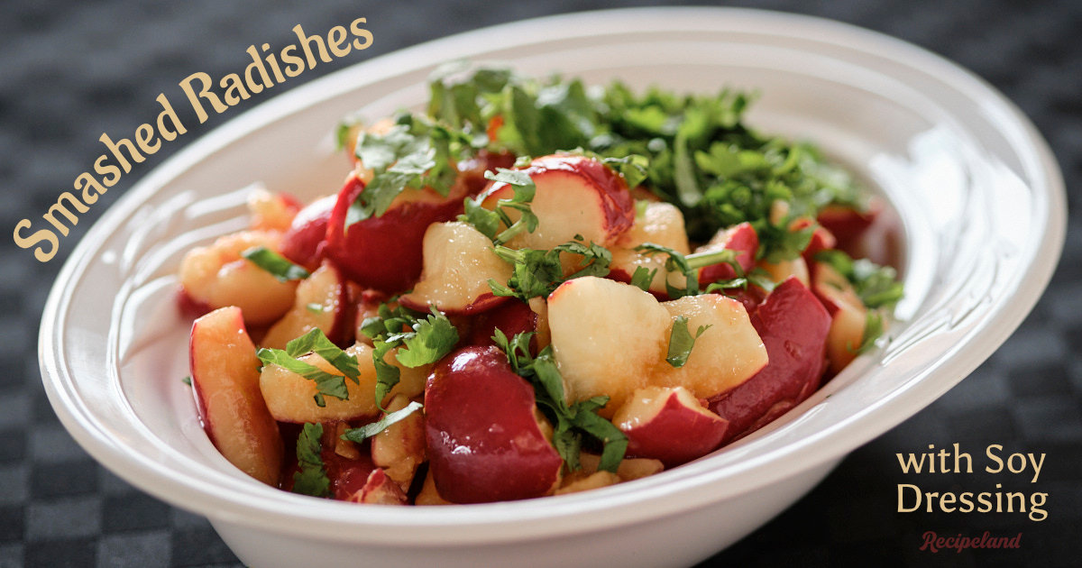Smashed Radishes in Soy Dressing Recipe